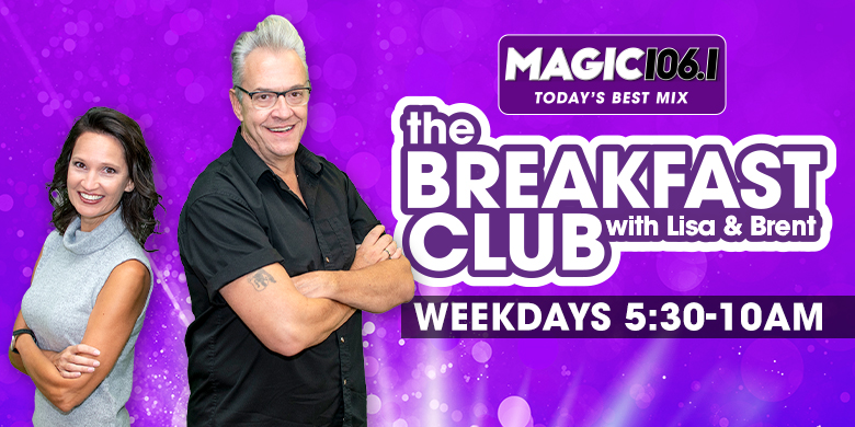 The Breakfast Club with Lisa and Brent | Magic 106