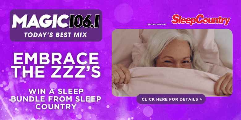 WIN a Sleep Bundle from Sleep Country and Embrace the Zzz’s | Magic 106 WIN a Sleep Bundle from Sleep Country and Embrace the Zzz’s | Magic 106